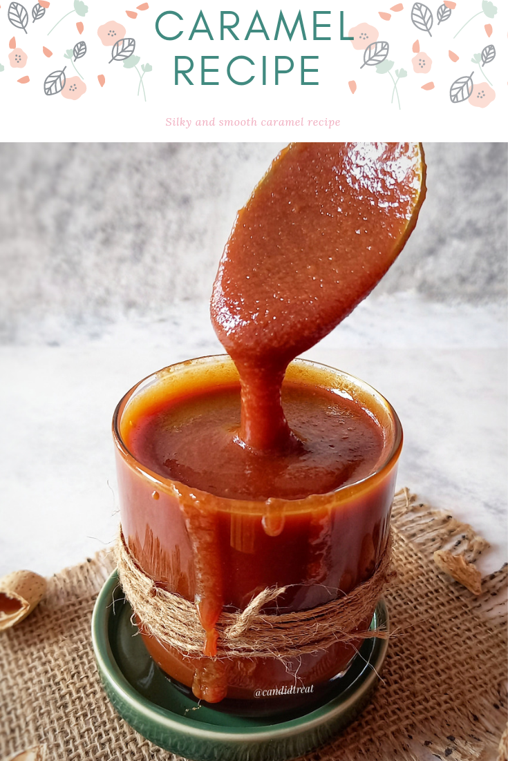 Caramel Sauce | Homemade Salted Caramel Recipe - Candid Treat